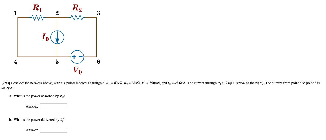 Solved R1 R2 1 2 3 10 + 4 5 6 VO [2pts] Consider the network | Chegg.com