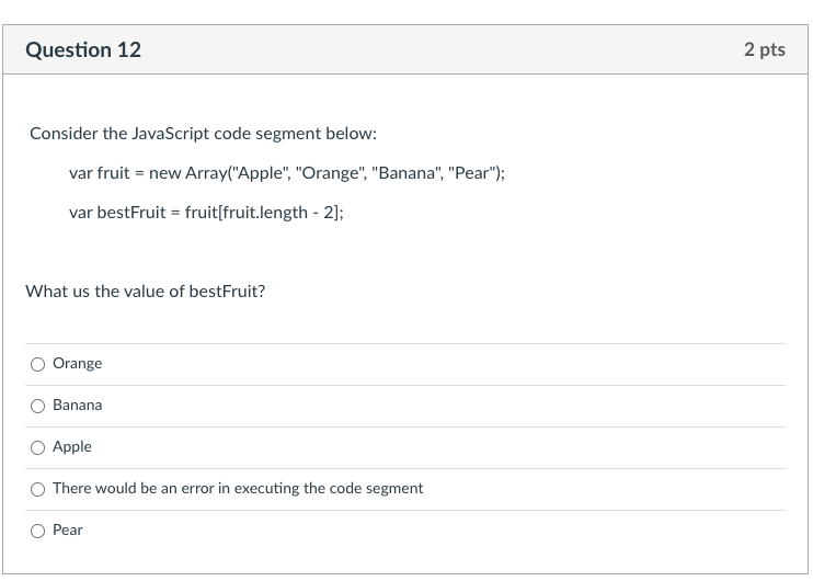 Solved Question 12 2 pts Consider the JavaScript code | Chegg.com