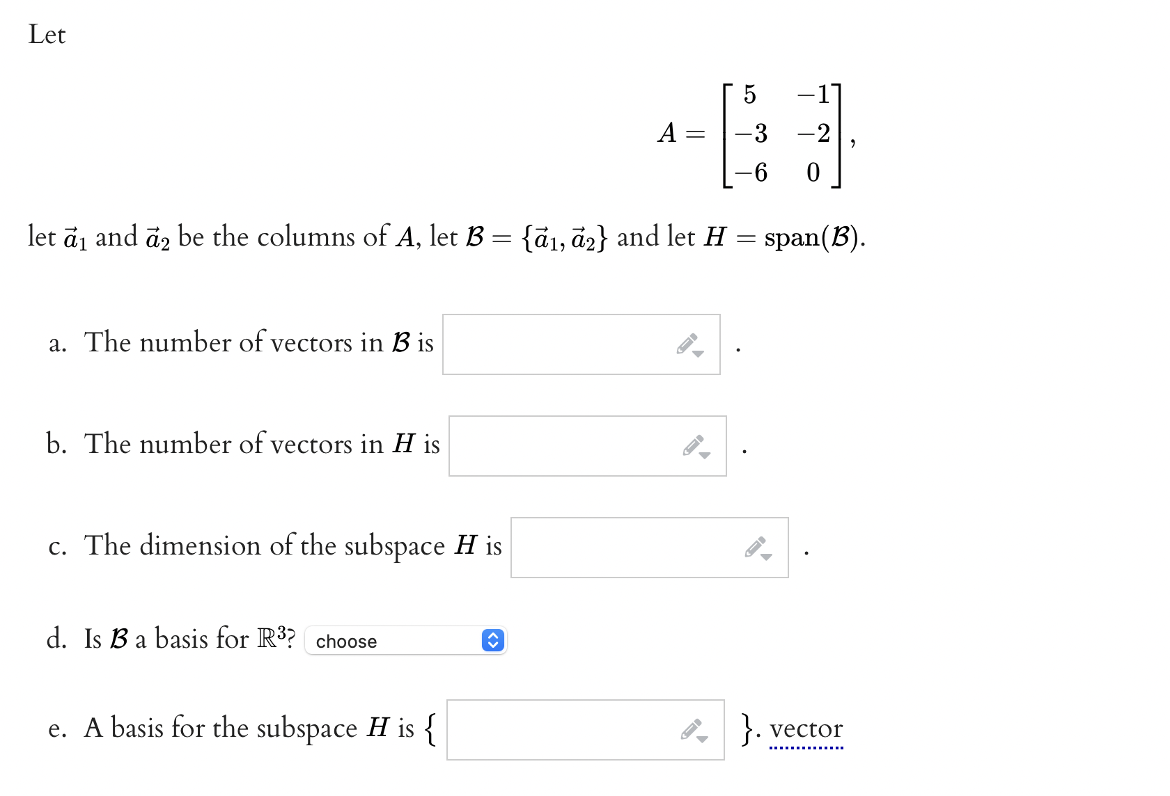 Solved A=⎣⎡5−3−6−1−20⎦⎤ let a1 and a2 be the columns of A, | Chegg.com