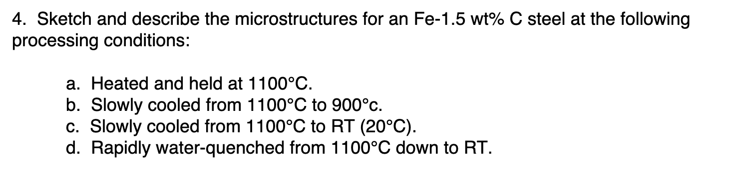 Solved Sketch and describe the microstructures for an Fe-1.5 | Chegg.com