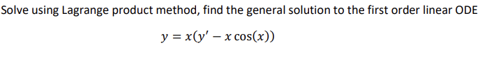 Solved Solve using Lagrange product method, find the general | Chegg.com