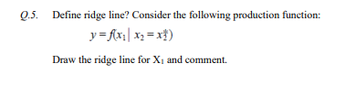Solved Q.5. Define ridge line? Consider the following | Chegg.com