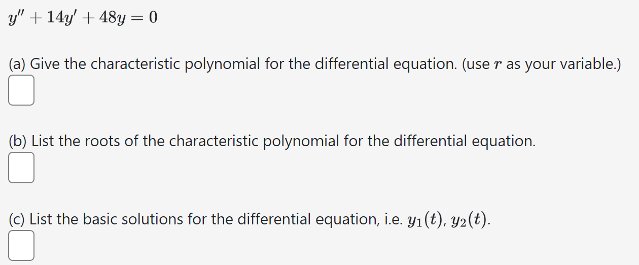 Solved y′′+14y′+48y=0 (a) Give the characteristic polynomial | Chegg.com