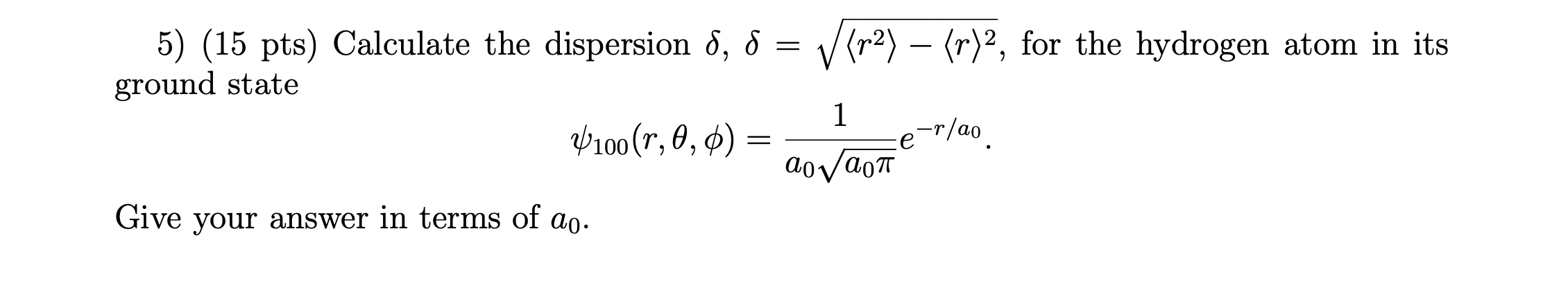 Solved 5) (15 pts) Calculate the dispersion δ,δ= r2 − r 2, | Chegg.com