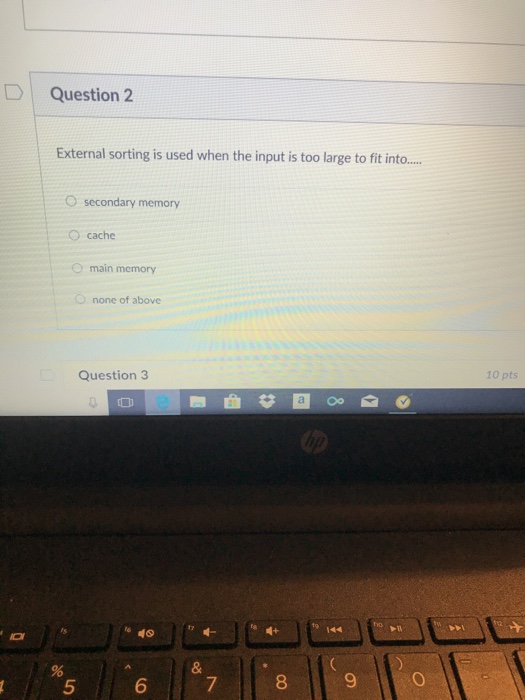 Solved Question 2 External Sorting Is Used When The Input 1808