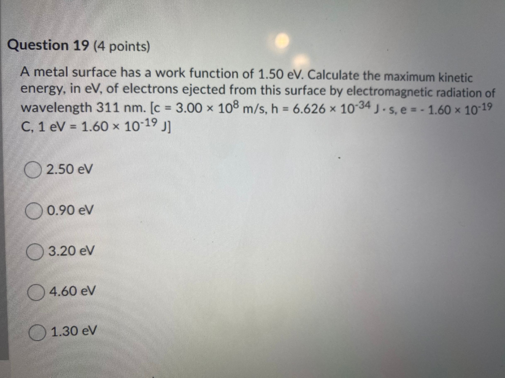 Solved Question 19 (4 points) A metal surface has a work | Chegg.com