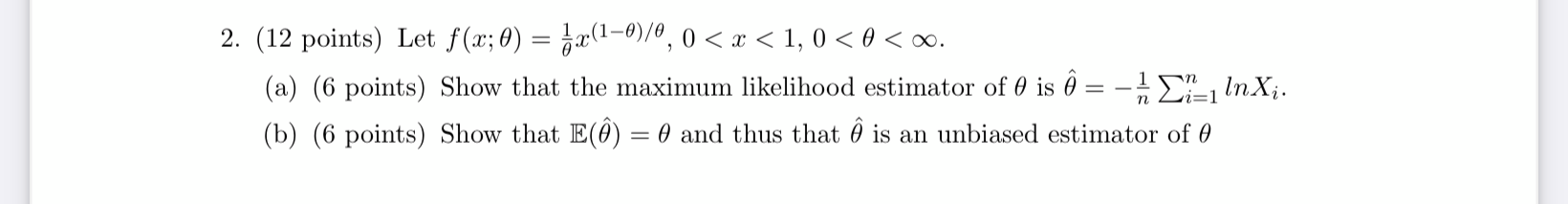 Solved 2. (12 points) Let f(x;θ)=θ1x(1−θ)/θ,0 | Chegg.com