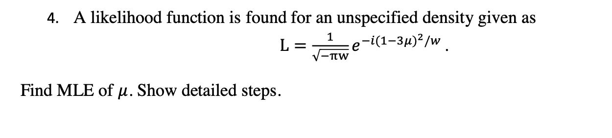 Solved 4. A likelihood function is found for an unspecified | Chegg.com
