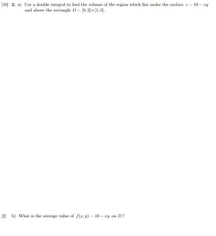 Solved 10] 2. a) Use a double integral to find the volume of | Chegg.com