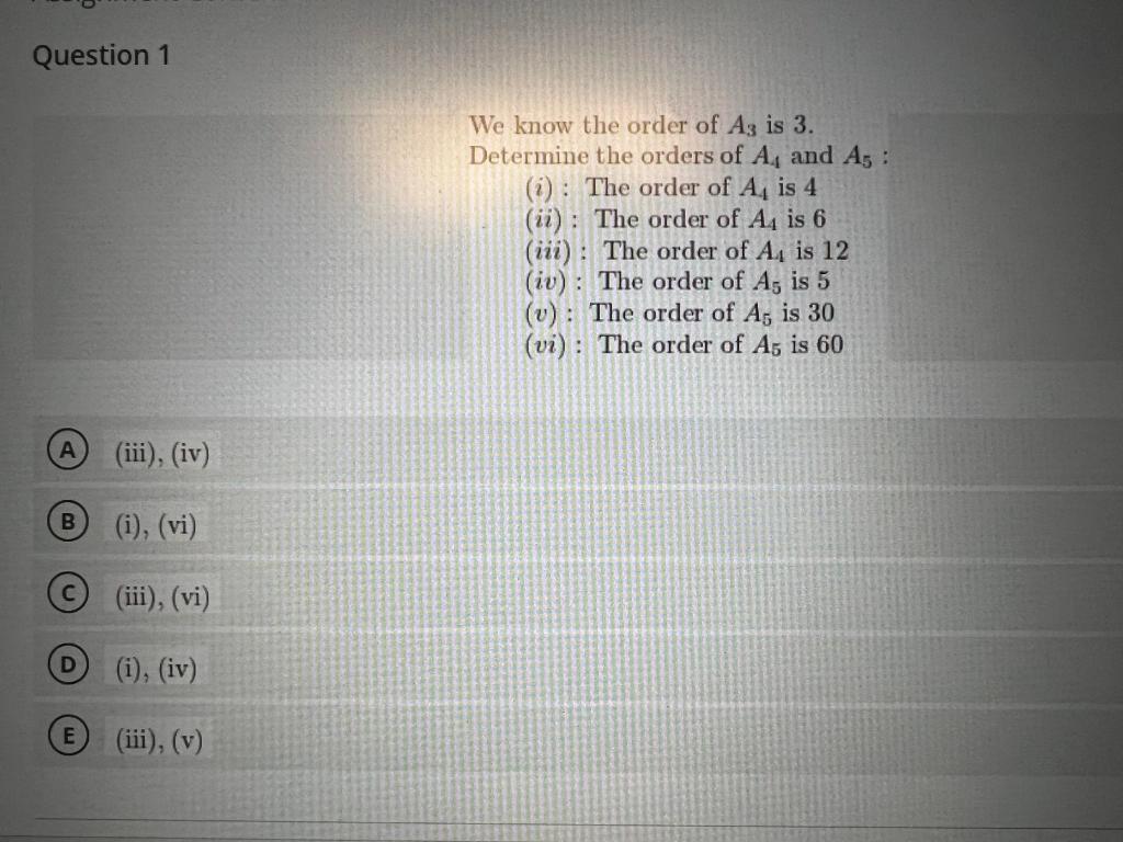 Solved We know the order of A3 is 3 . Determine the orders | Chegg.com