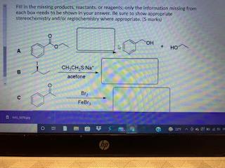 Solved Fill in the missing products, reactants, or reagents; | Chegg.com