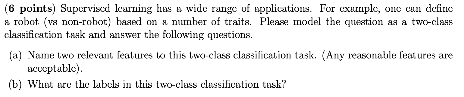 Solved (6 points) Supervised learning has a wide range of | Chegg.com