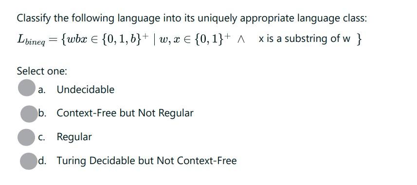 Solved Classify the following language into its uniquely | Chegg.com