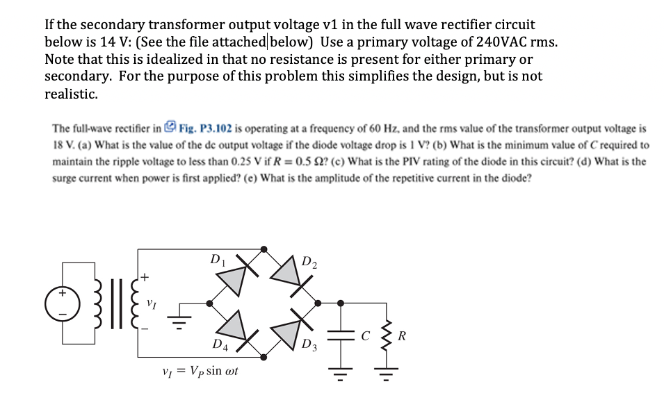 Solved If the secondary transformer output voltage v1 in the | Chegg.com