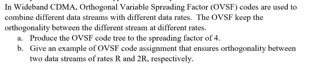 Solved In Wideband Cdma Orthogonal Variable Spreading