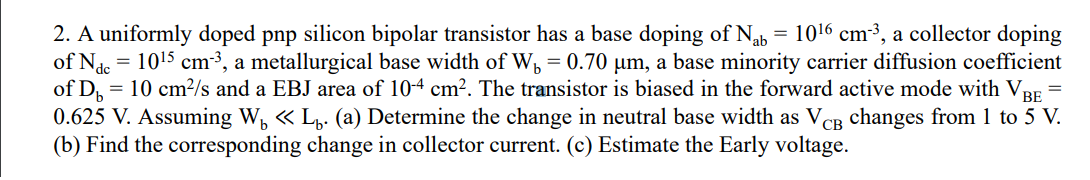 Solved 2. A uniformly doped pnp silicon bipolar transistor | Chegg.com