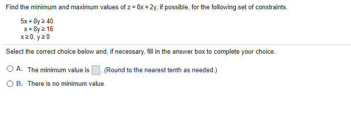 Solved Find the minimum and maximum values of z = 4x + 3y, | Chegg.com