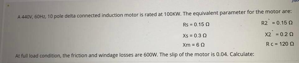 Solved R1= 0.15 calculate : 1- The stator line current 2- | Chegg.com