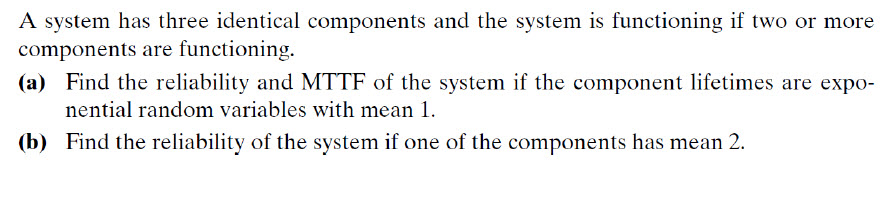 Solved A system has three identical components and the | Chegg.com