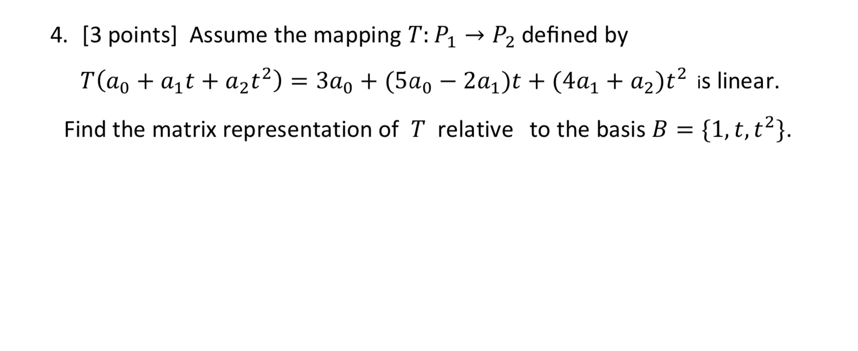 Solved 4. [3 points] Assume the mapping T:P1→P2 defined by | Chegg.com