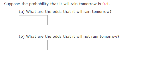 Solved Suppose the probability that it will rain tomorrow is | Chegg.com