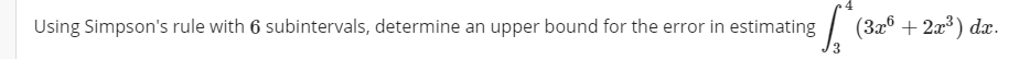 Solved Using Simpson's rule with 6 subintervals, determine | Chegg.com