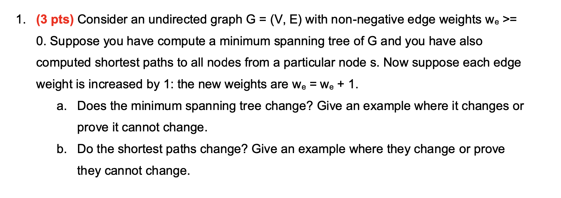 Solved >= 1. (3 pts) Consider an undirected graph G = (V, E) | Chegg.com