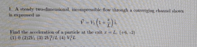 Solved 1. A steady two-dimensional, incompressible flow | Chegg.com