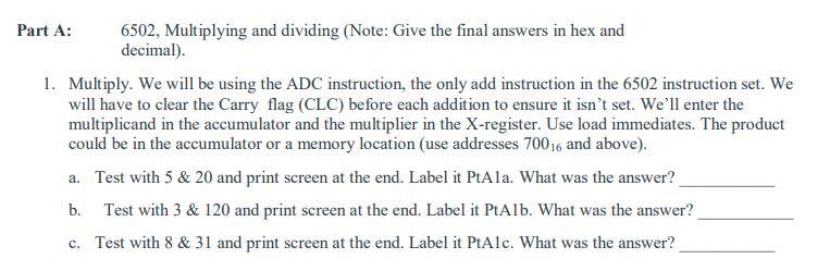 Solved Part A: 6502, Multiplying and dividing (Note: Give | Chegg.com Solved Part A: 6502, Multiplying and dividing (Note: Give | Chegg.com