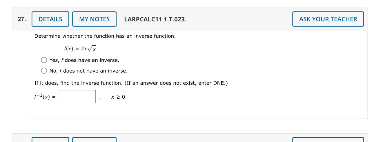 Solved Determine Whether The Function Has An Inverse