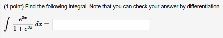 Solved (1 point) Find the following integral. Note that you | Chegg.com