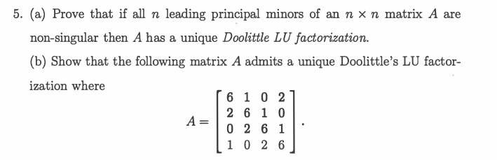 Solved 5. (a) Prove that if all n leading principal minors | Chegg.com