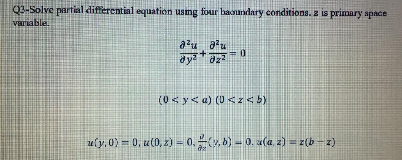 Solved Q3-Solve partial differential equation using four | Chegg.com