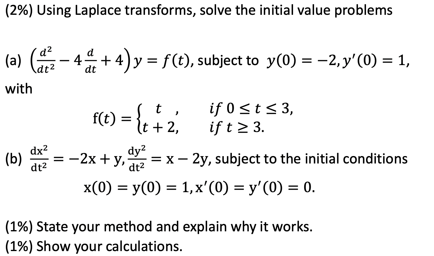 Solved (2\%) Using Laplace transforms, solve the initial | Chegg.com