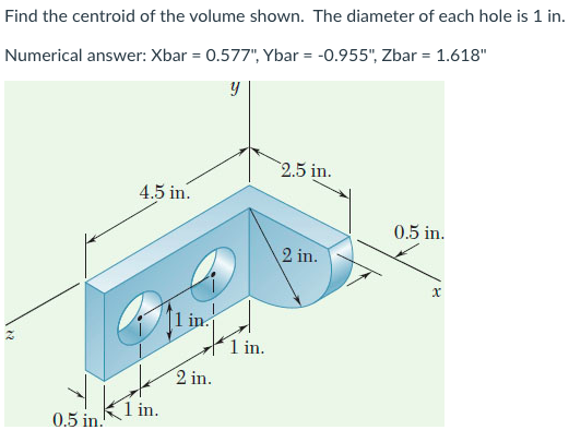 Solved Find the centroid of the volume shown. The diameter | Chegg.com