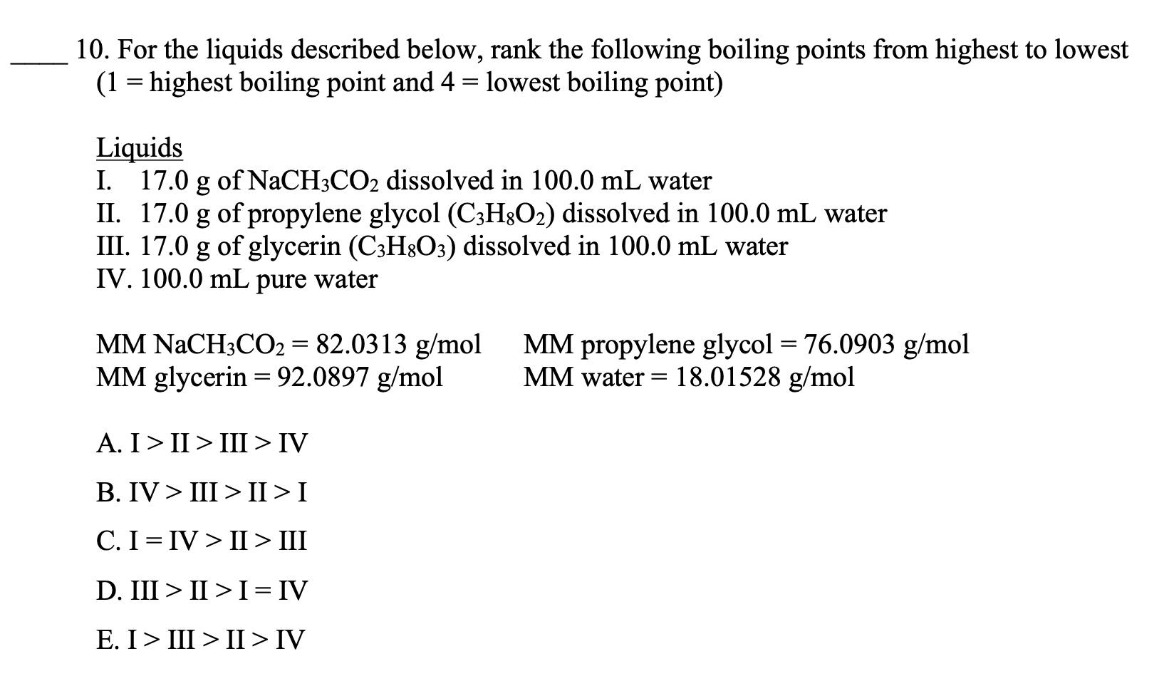 Solved 10. For the liquids described below, rank the | Chegg.com