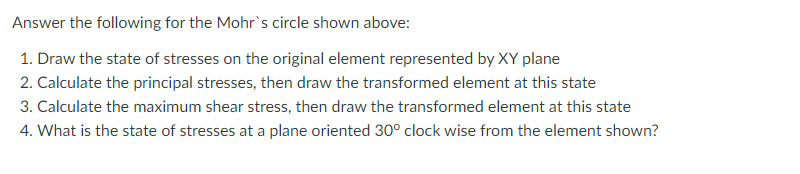 Solved Answer the following for the Mohr's circle shown | Chegg.com