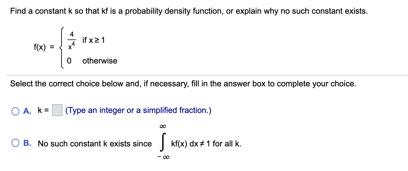 Solved Find a constant k so that kf is a probability density | Chegg.com
