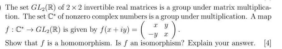 Solved The set GL2(R) of 2×2 invertible real matrices is a | Chegg.com