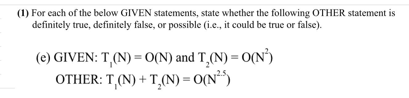 Solved (1) For each of the below GIVEN statements, state | Chegg.com