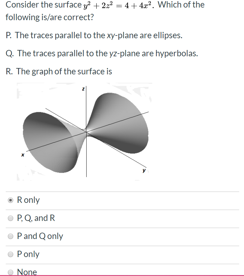 Solved Consider the surface y2 + 2z2 = 4 + 4x2. Which of the | Chegg.com