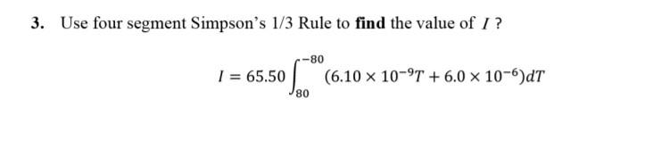 Solved 3. Use four segment Simpson's 1/3 Rule to find the | Chegg.com