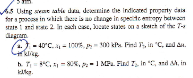 Solved S atm. .5 Using steam table data, determine the | Chegg.com