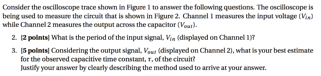 Consider the oscilloscope trace shown in Figure 1 to | Chegg.com