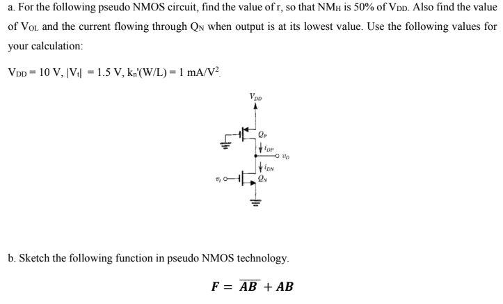 Solved a. For the following pseudo NMOS circuit, find the | Chegg.com