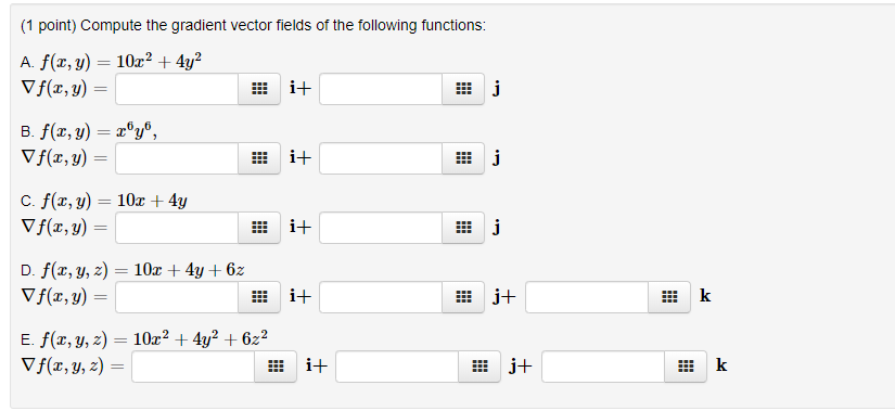 Solved (1 point) Compute the gradient vector fields of the | Chegg.com