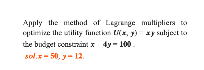 Solved Apply the method of Lagrange multipliers to optimize | Chegg.com