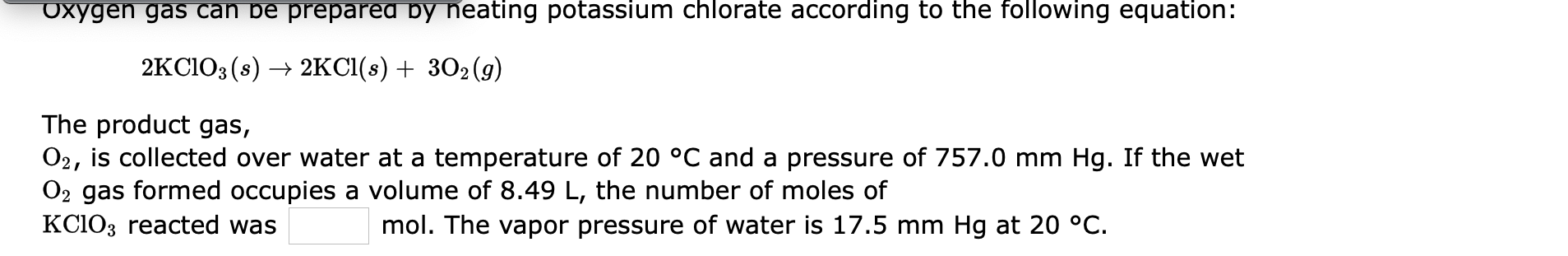 Solved 2KClO3(s)→2KCl(s)+3O2(g) The product gas O2, is | Chegg.com