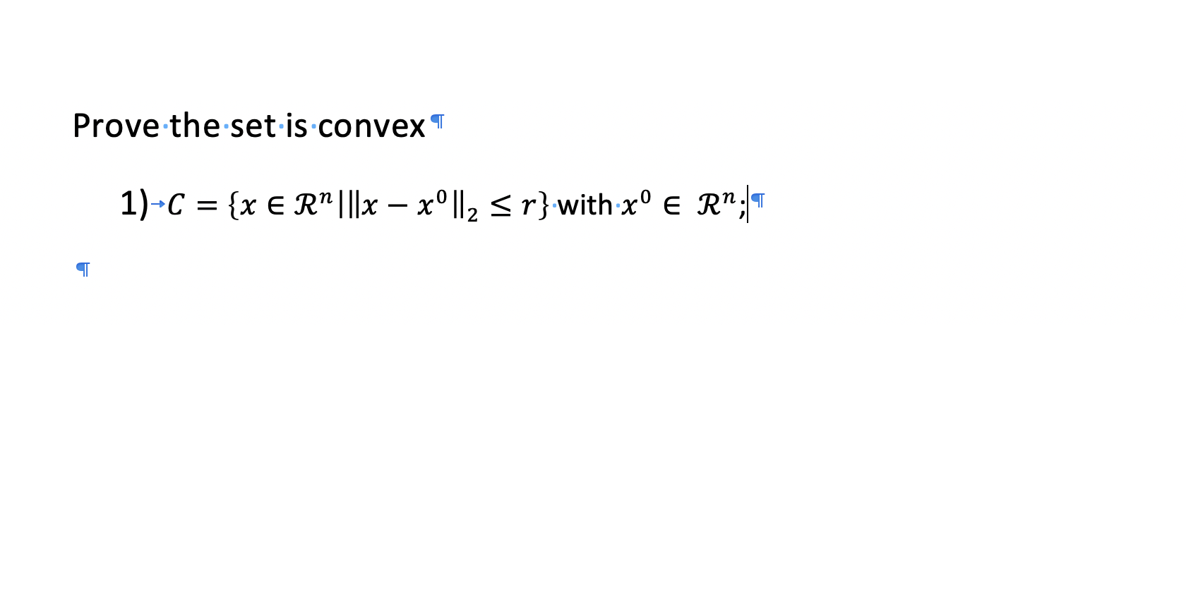 Solved Prove the set is convex π 1)→C →{x∈Rn∣∥∥x−x0∥∥2≤r} | Chegg.com