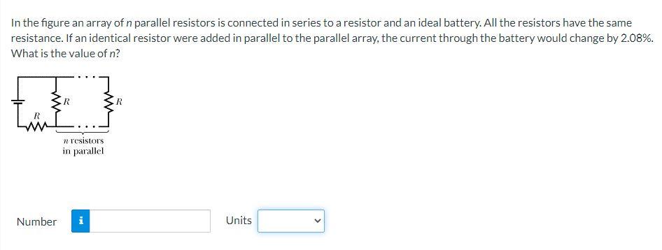 Solved In the figure an array of n parallel resistors is | Chegg.com